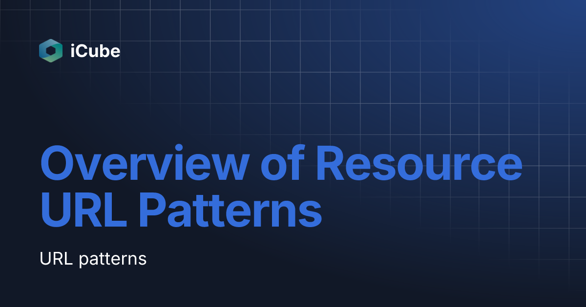 Overview of Resource URL Patterns | iCube