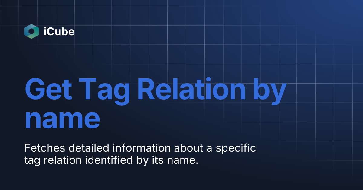 Get Tag Relation by name | iCube