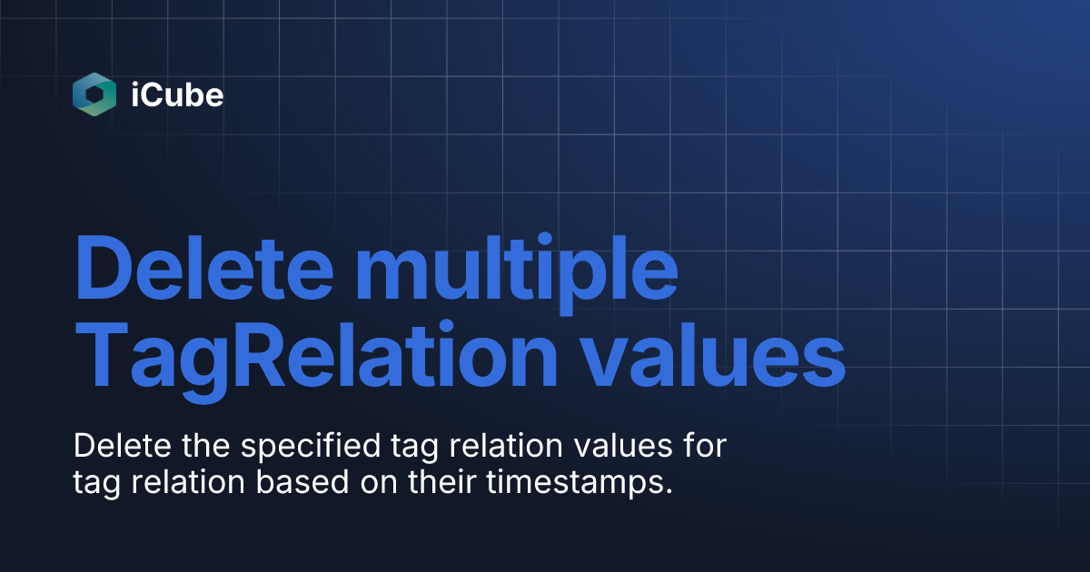 Delete multiple TagRelation values | iCube