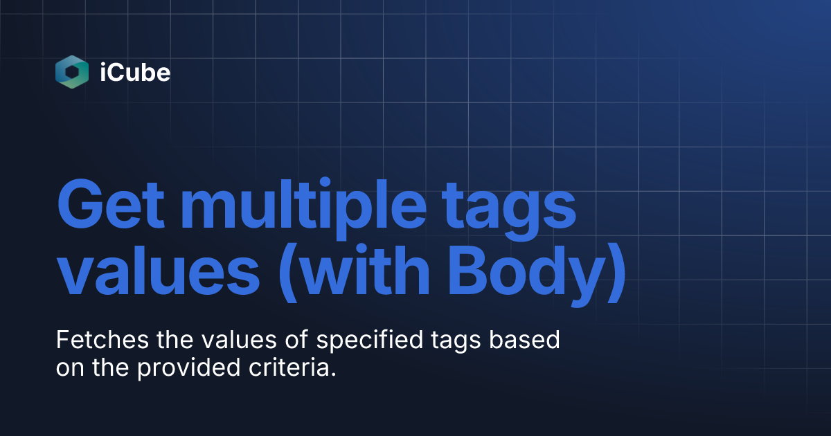 Get multiple tags values (with Body) | iCube