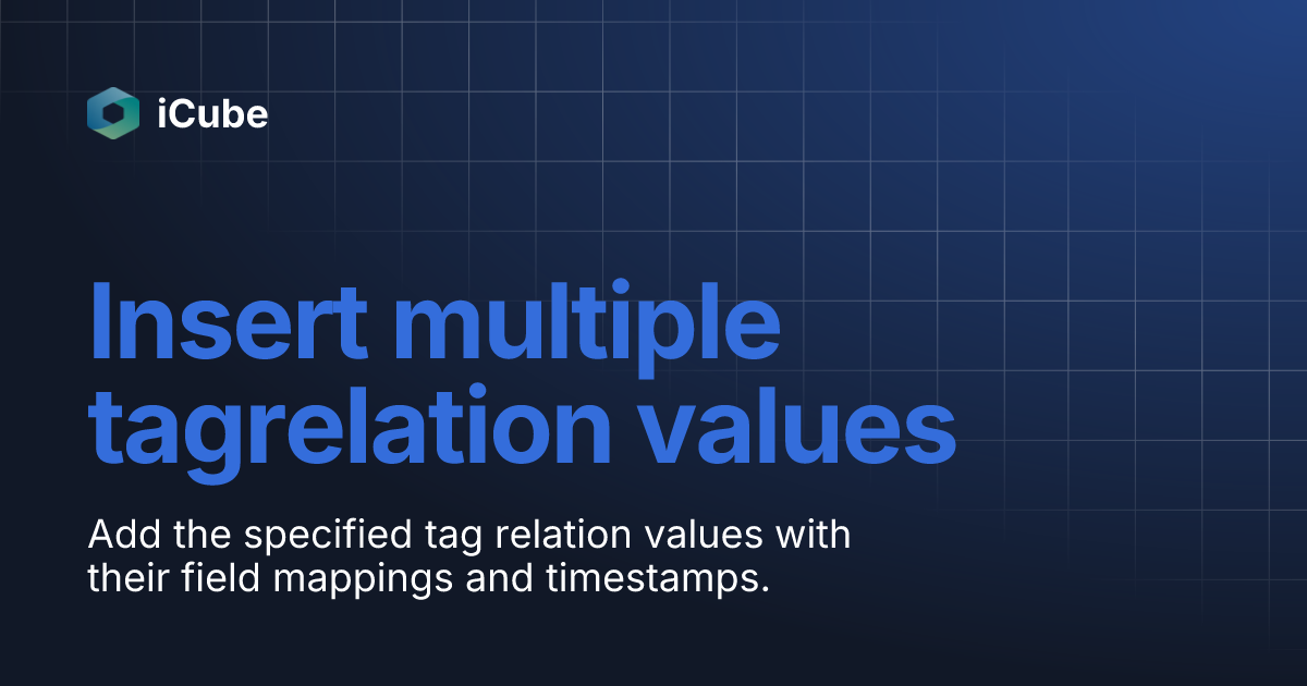 Insert multiple tagrelation values | iCube